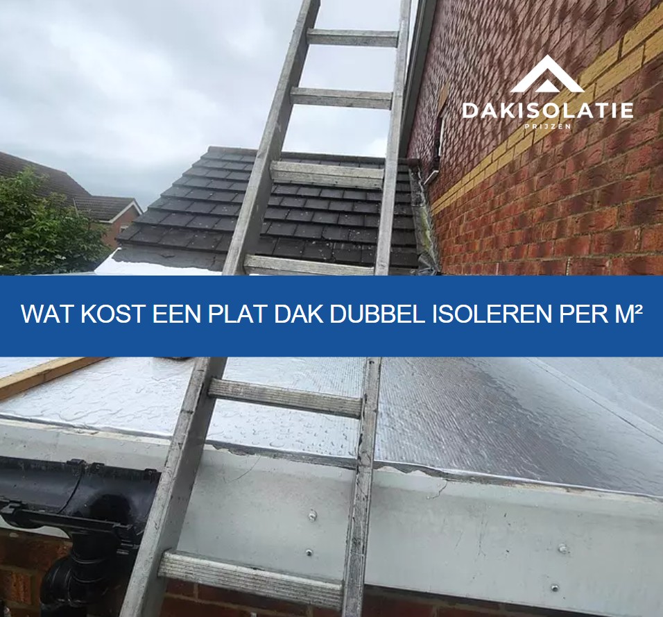 Plat dak dubbel isoleren: werkwijze, prijs & aandachtspunten